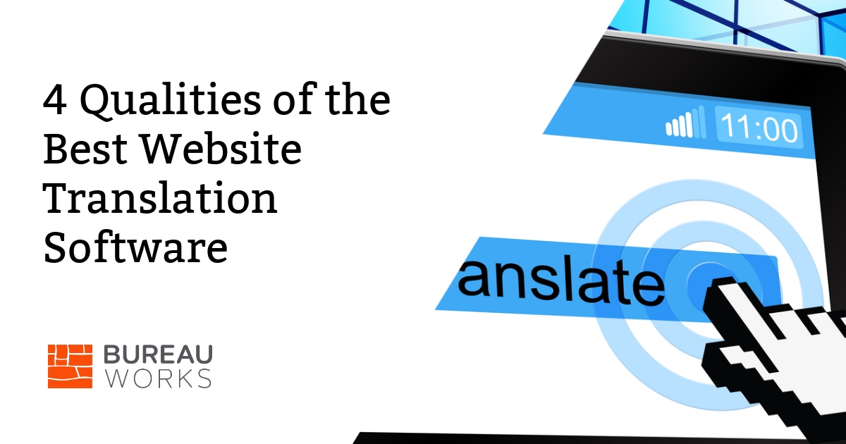 4 Qualities of the Best Website Translation Software