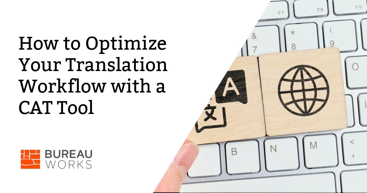 How to Optimize Your Translation Workflow with a CAT Tool