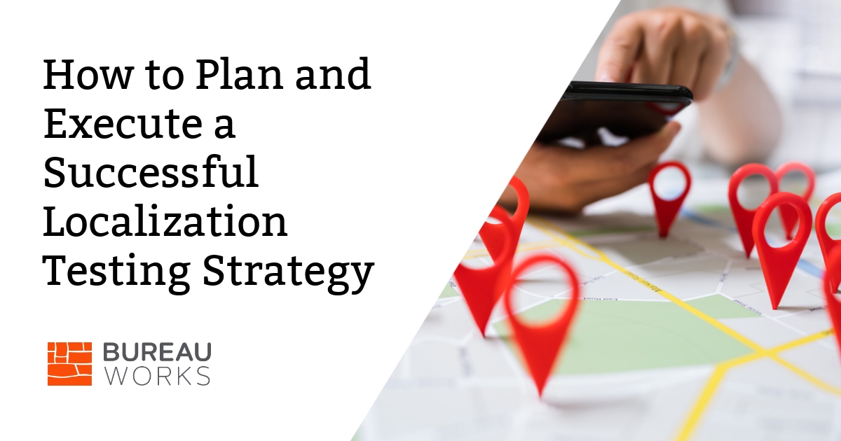 How to Plan and Execute a Successful Localization Testing Strategy