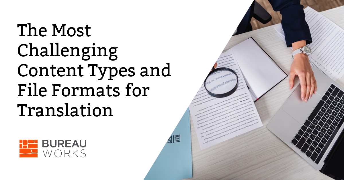 The Most Challenging Content Types and File Formats for Translation