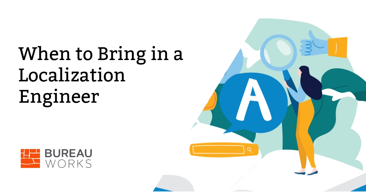 When to Bring in a Localization Engineer