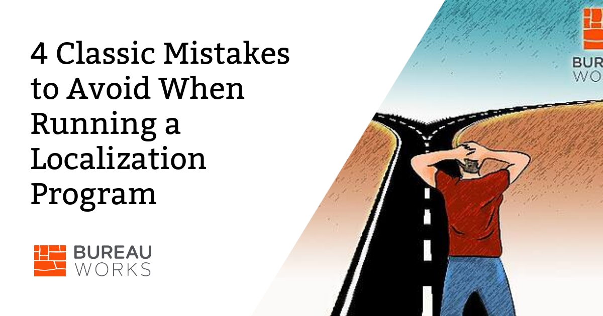 4 Classic Mistakes to Avoid When Running a Localization Program