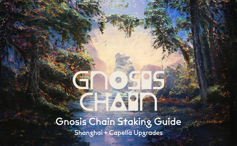 The Shanghai Upgrade and Gnosis Chain Staker Resource Guide - Gnosis Chain