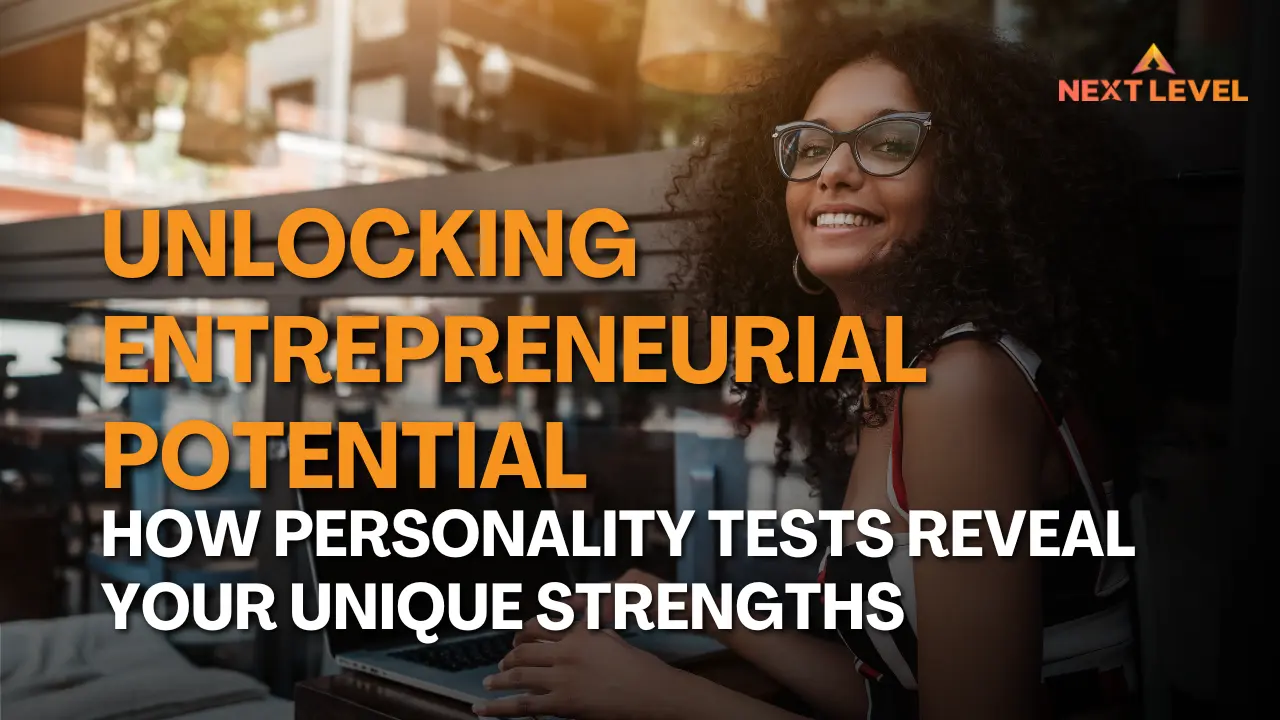 Unlocking Entrepreneurial Potential: How Personality Tests Reveal Your ...