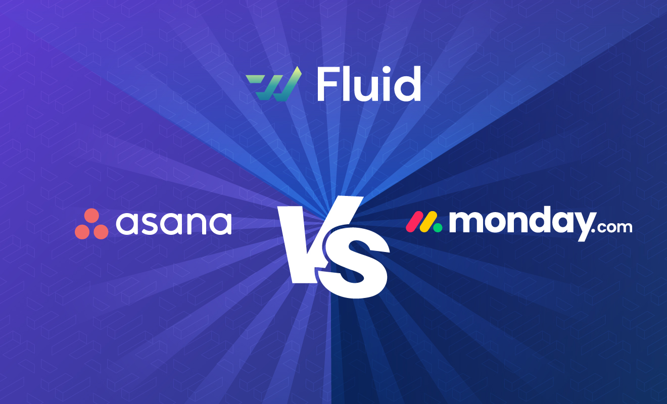 Asana vs monday.com vs Fluid: What’s best for your team? | Fluid