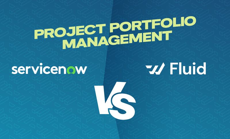 ServiceNow project portfolio management vs Fluid | Fluid