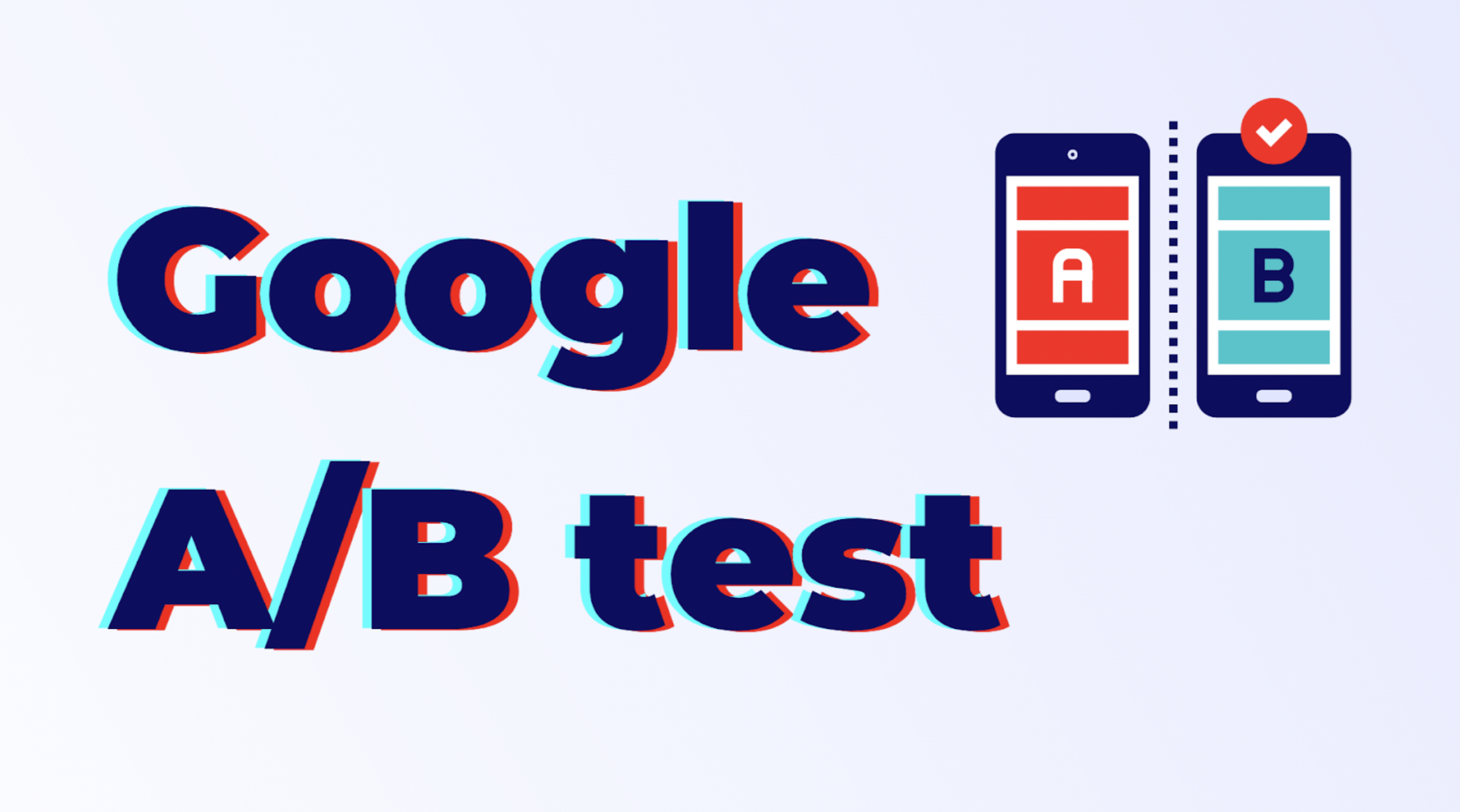 Comment réaliser un A/B test sur Google Ads
