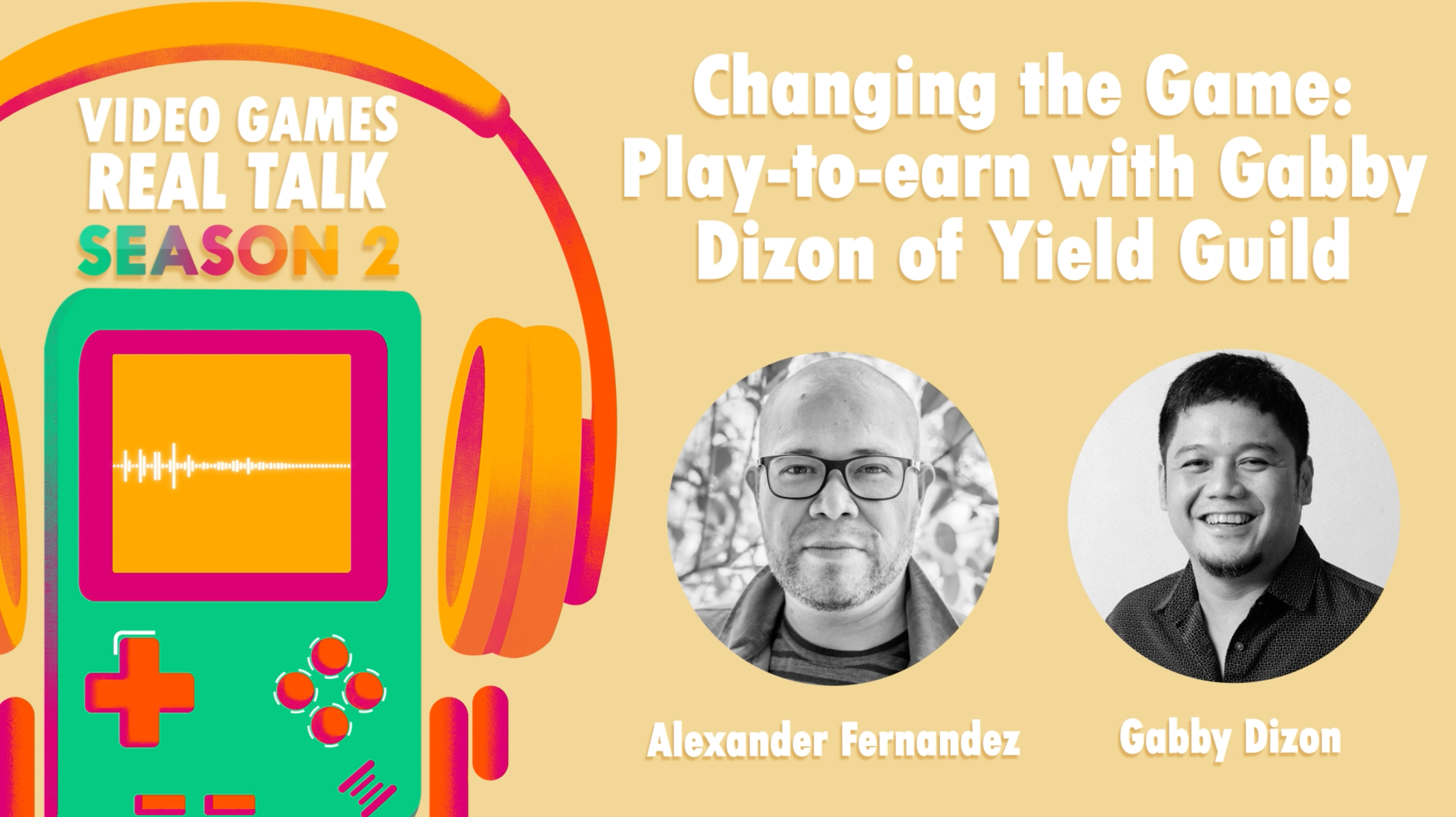 Changing the Game: Play-to-earn with Gabby Dizon of Yield Guild