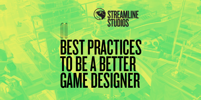 What are some best practices to become a better video game designer?