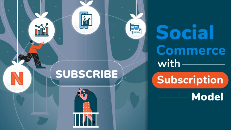 Social Commerce with Subscription Model