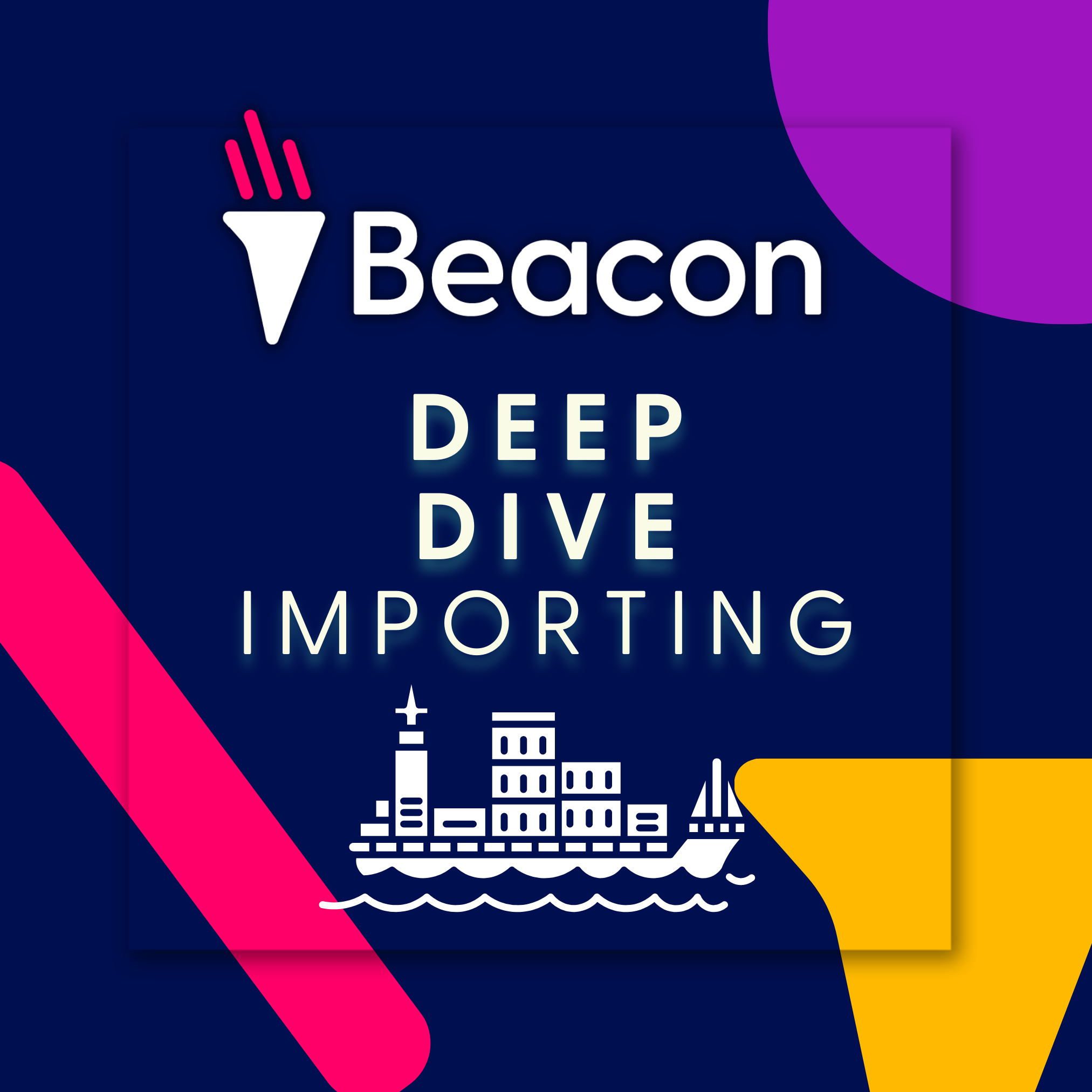 Deep Dive - Importing Data | Beacon Events