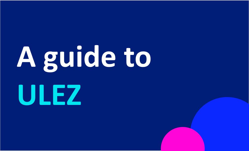 A guide to ULEZ | Drive Fuze Blog