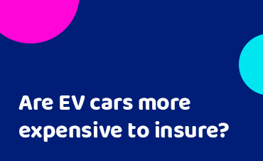 Are EV cars more expensive to insure? | Drive Fuze Blog