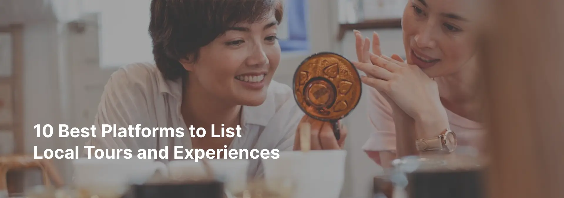 10 Best Platforms for Local Experience Tourism