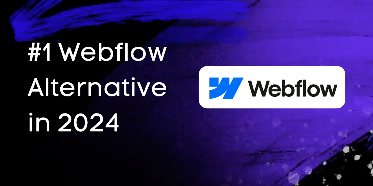 The #1 Webflow Alternative in 2024 (Full Comparison)