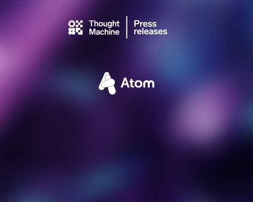 Digital disruptor Atom bank partners with Thought Machine