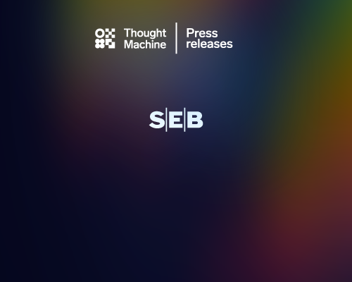 SEB selects Thought Machine for innovation arm
