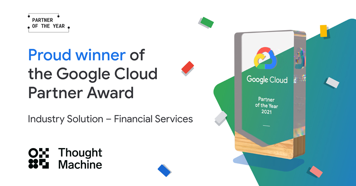 Thought Machine wins Google Cloud’s Industry Solution Partner of the ...