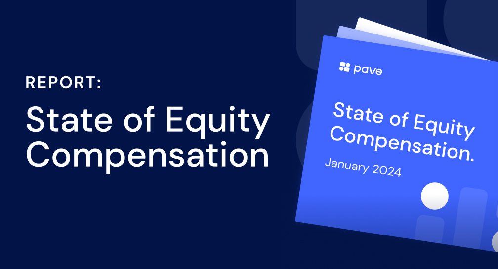 State of Equity Compensation | Pave | Data-Driven Total Compensation ...