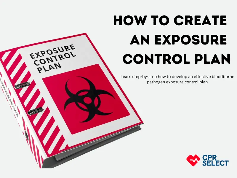 How to Create a Bloodborne Pathogen Exposure Control Plan