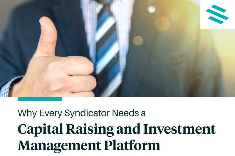 Why Every Syndicator Needs a Capital Raising and Investment Management ...