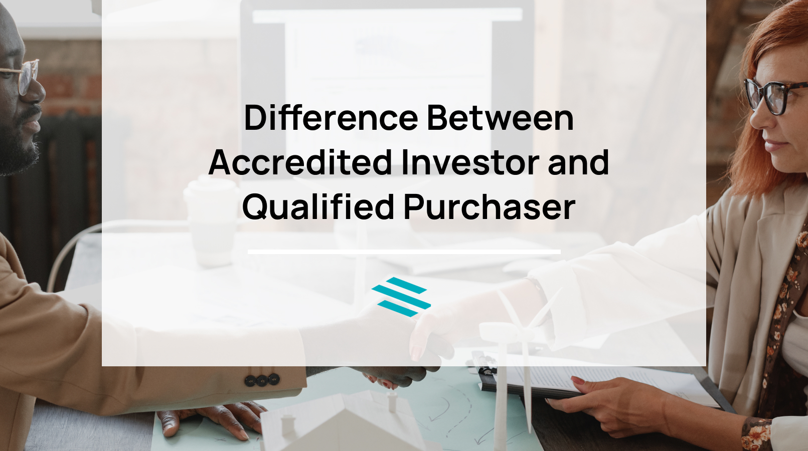 Key Difference Between Accredited Investor and Qualified Purchaser