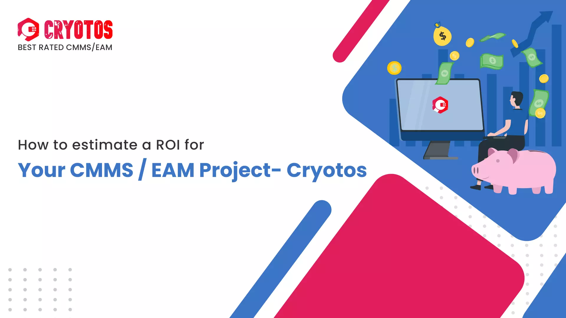 How to Estimate ROI for Your CMMS / EAM Project?