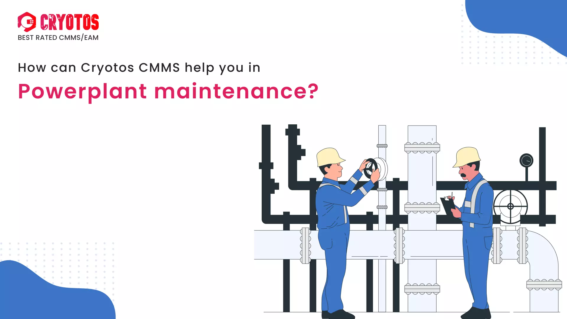 Power Plant Maintenance with Cryotos CMMS