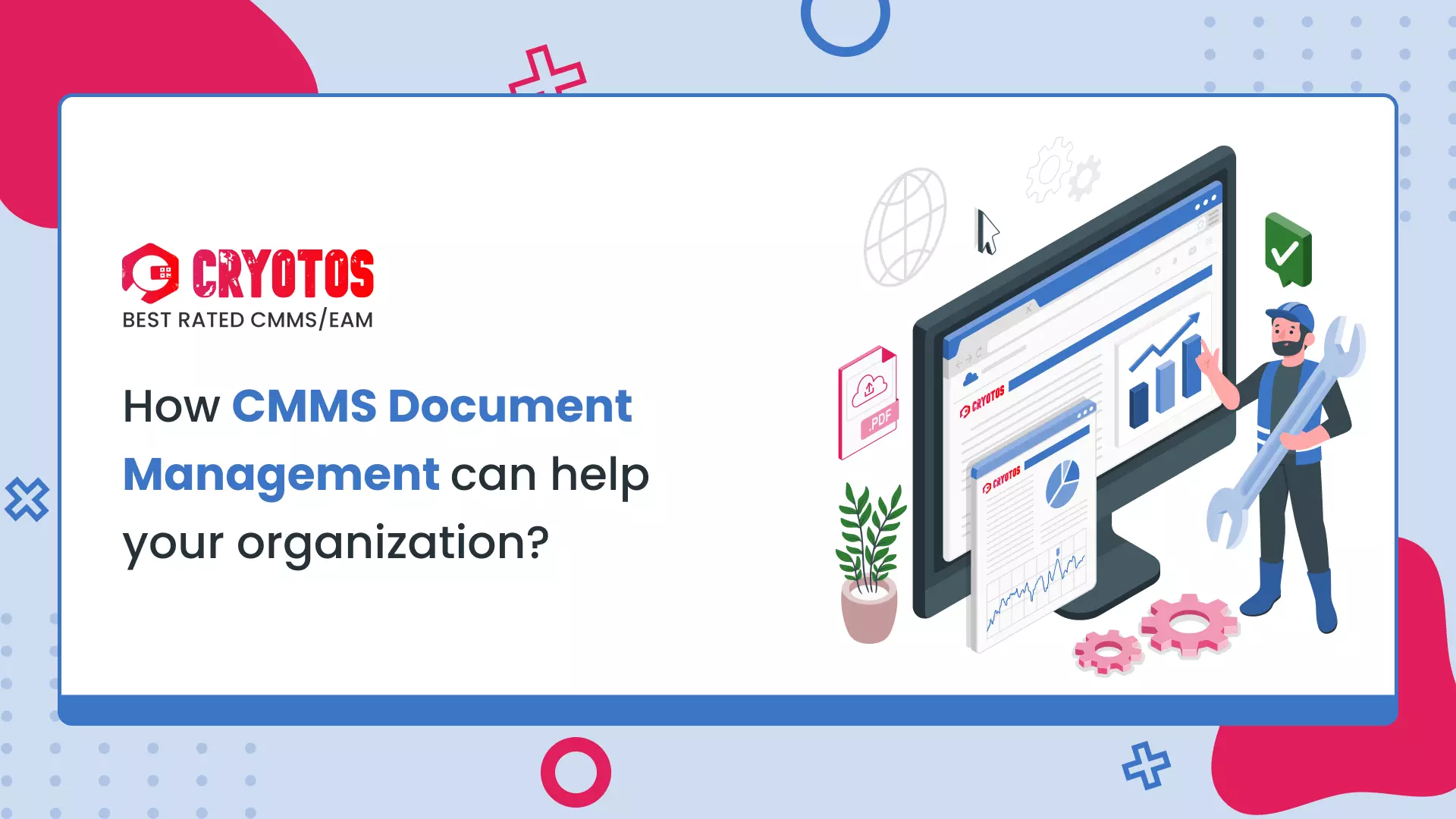 Cryotos CMMS: Enhancing Organization with Document Management