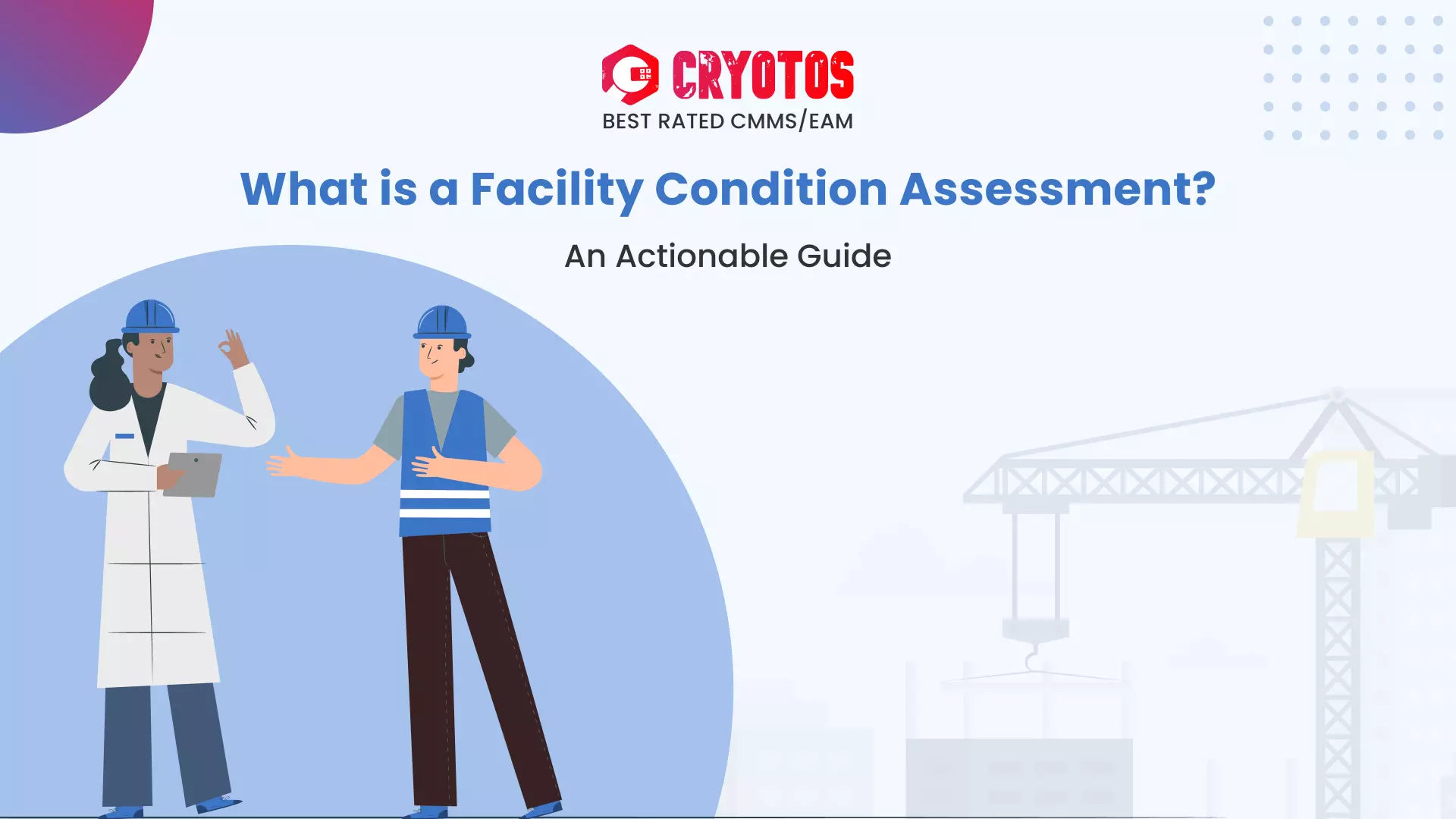 What is a Facility Condition Assessment? An Actionable Guide