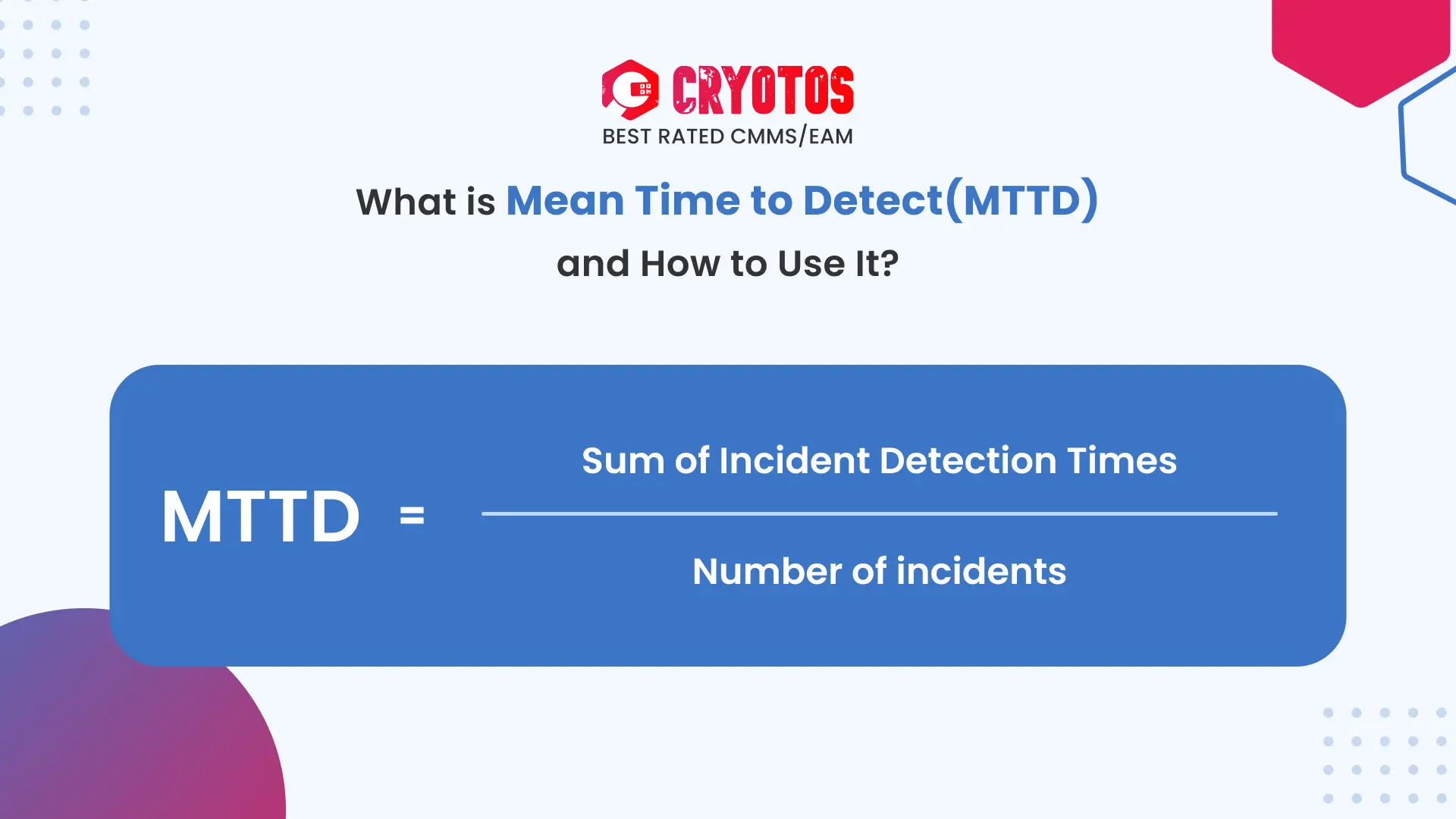 What is Mean Time to Detect(MTTD) and How to Use It?