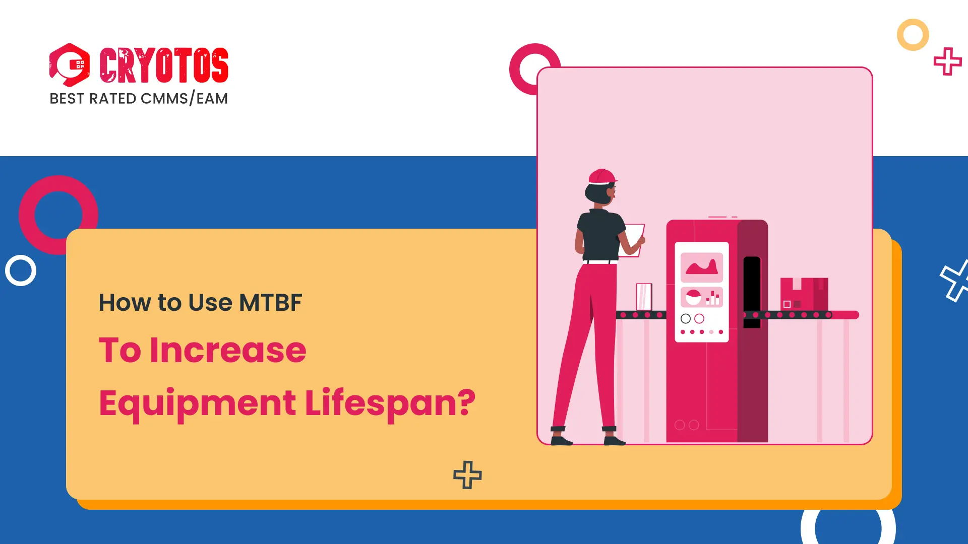 How to Use MTBF to Increase Equipment Lifespan?