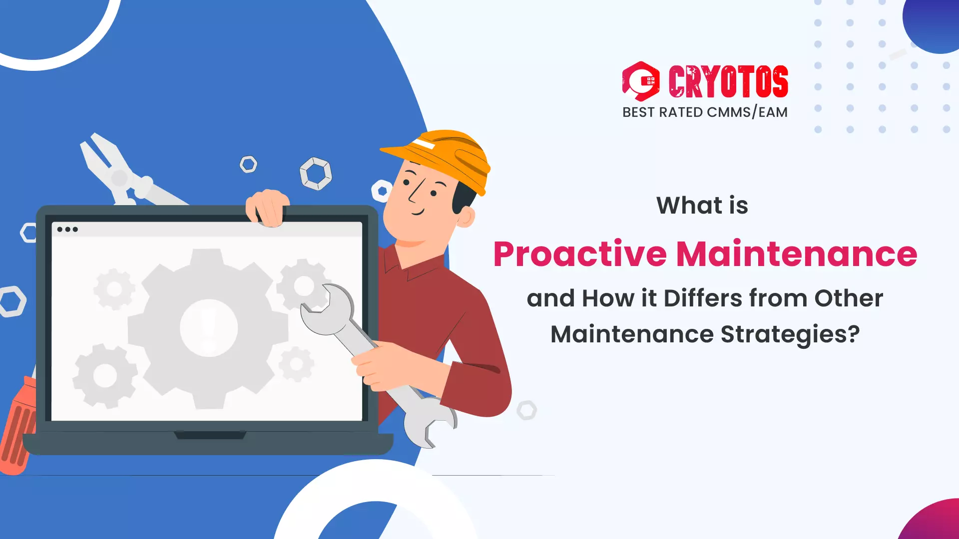 Proactive Maintenance Vs. Other Maintenance Strategies