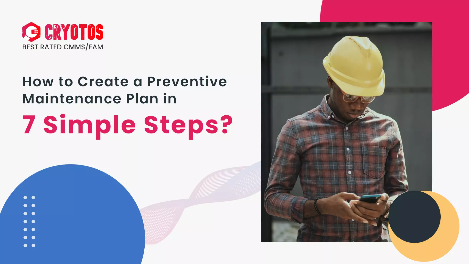 How to Create a Preventive Maintenance Plan in 7 Simple Steps?