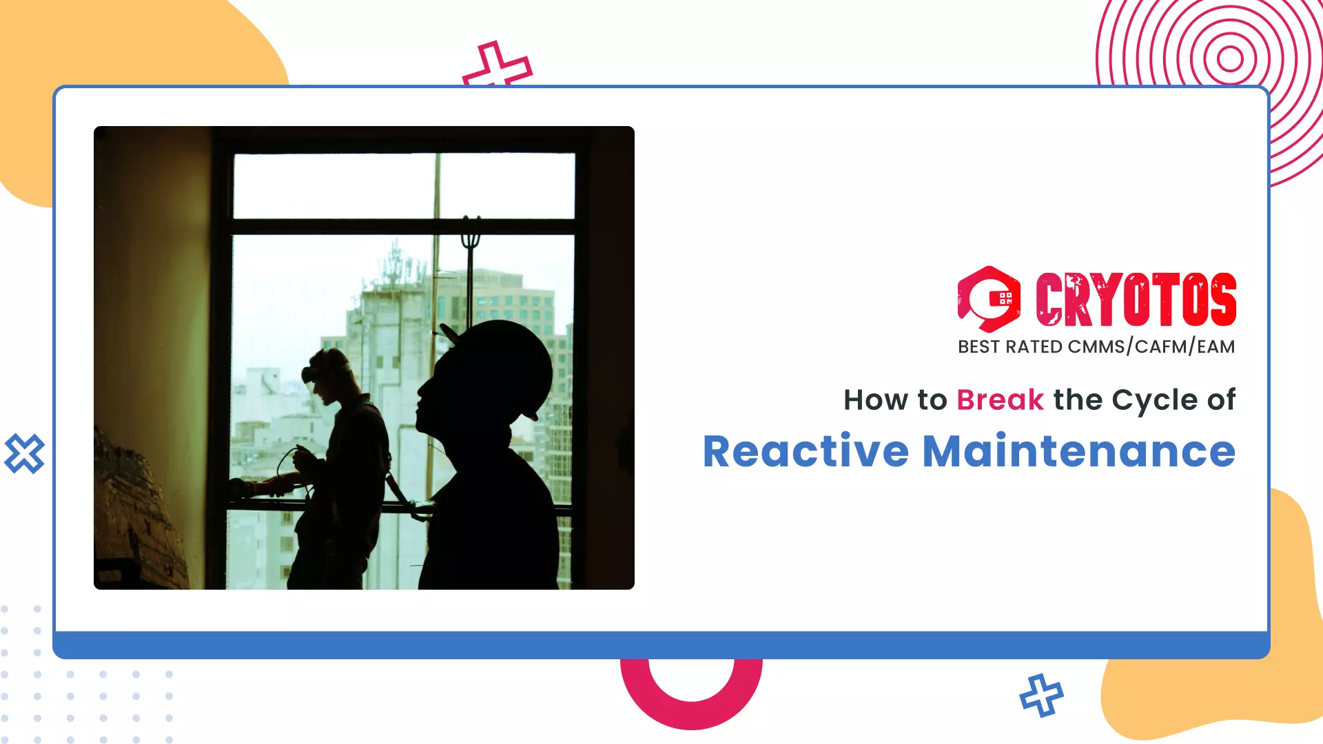 How to Break the Cycle of Reactive Maintenance?