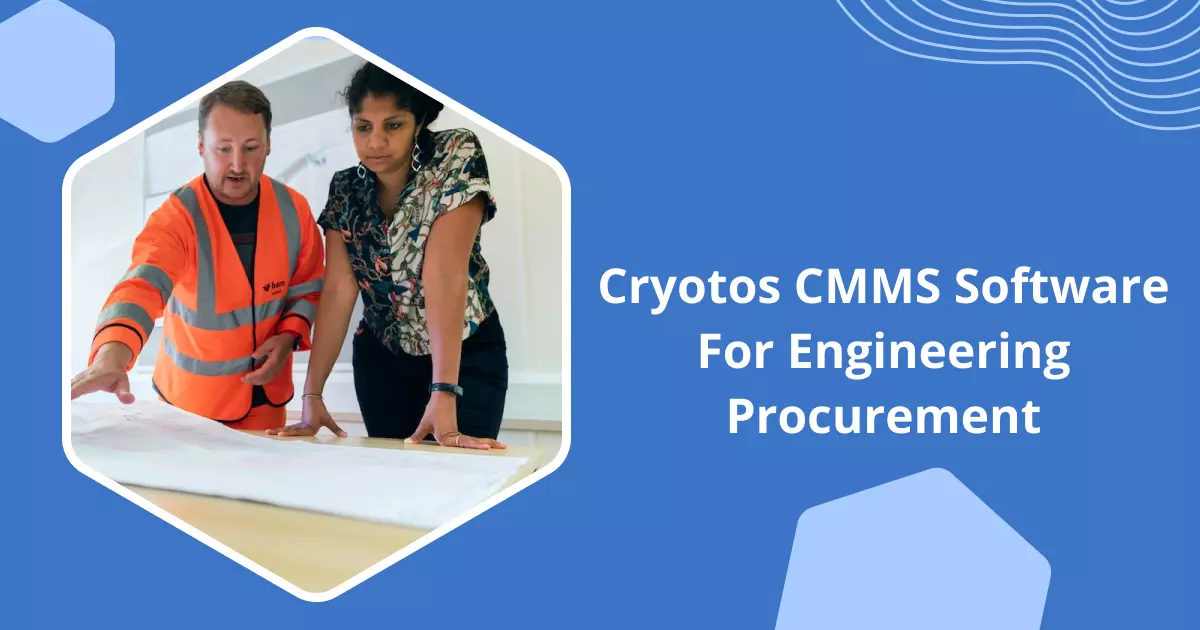 CMMS Software for Engineering Procurement