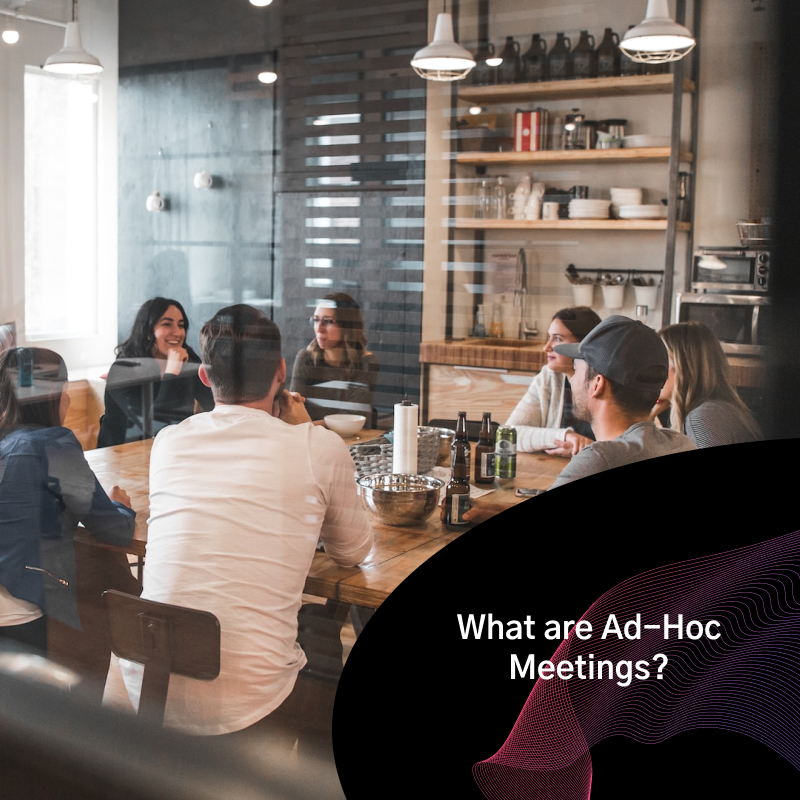 What Are Ad-Hoc Meetings (+5 Best Ways To Boost Their Efficiency)?