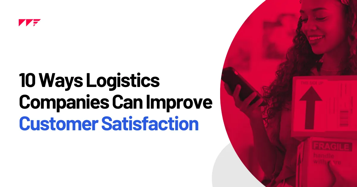 Improving customer satisfaction in the logistics industry