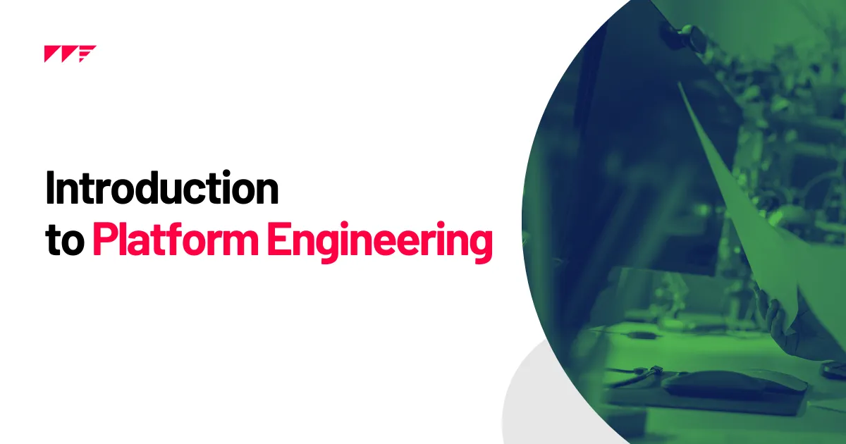 Introduction to Platform Engineering