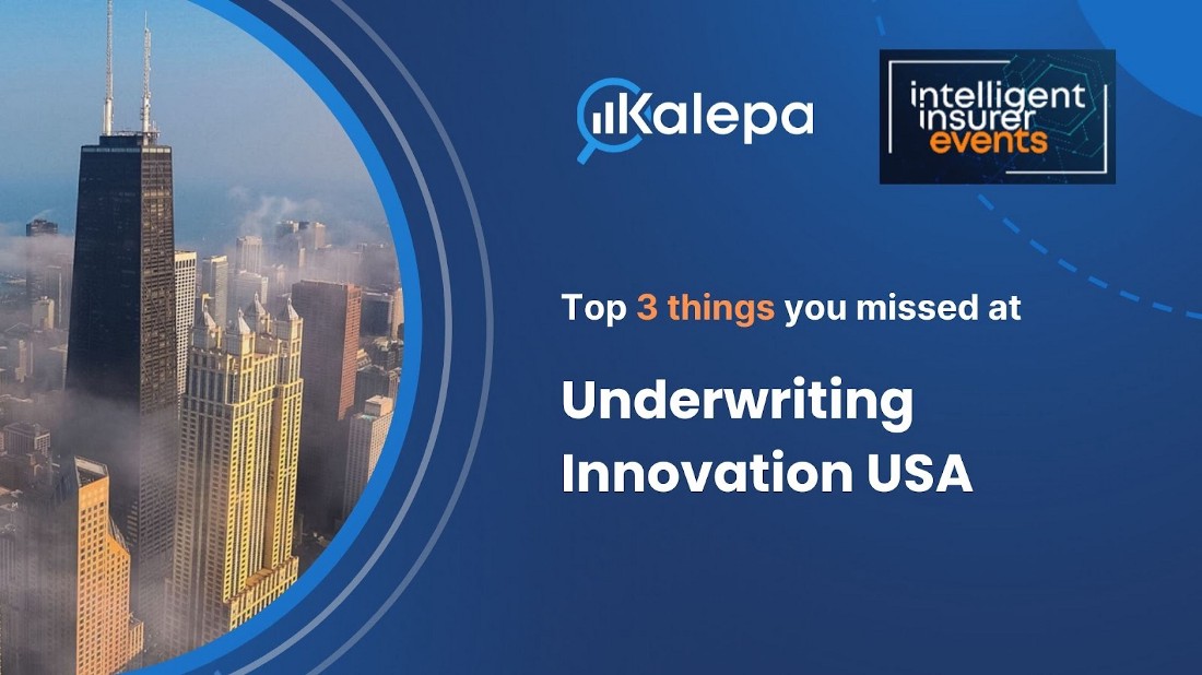 Top 3 Things You Missed at Underwriting Innovation USA