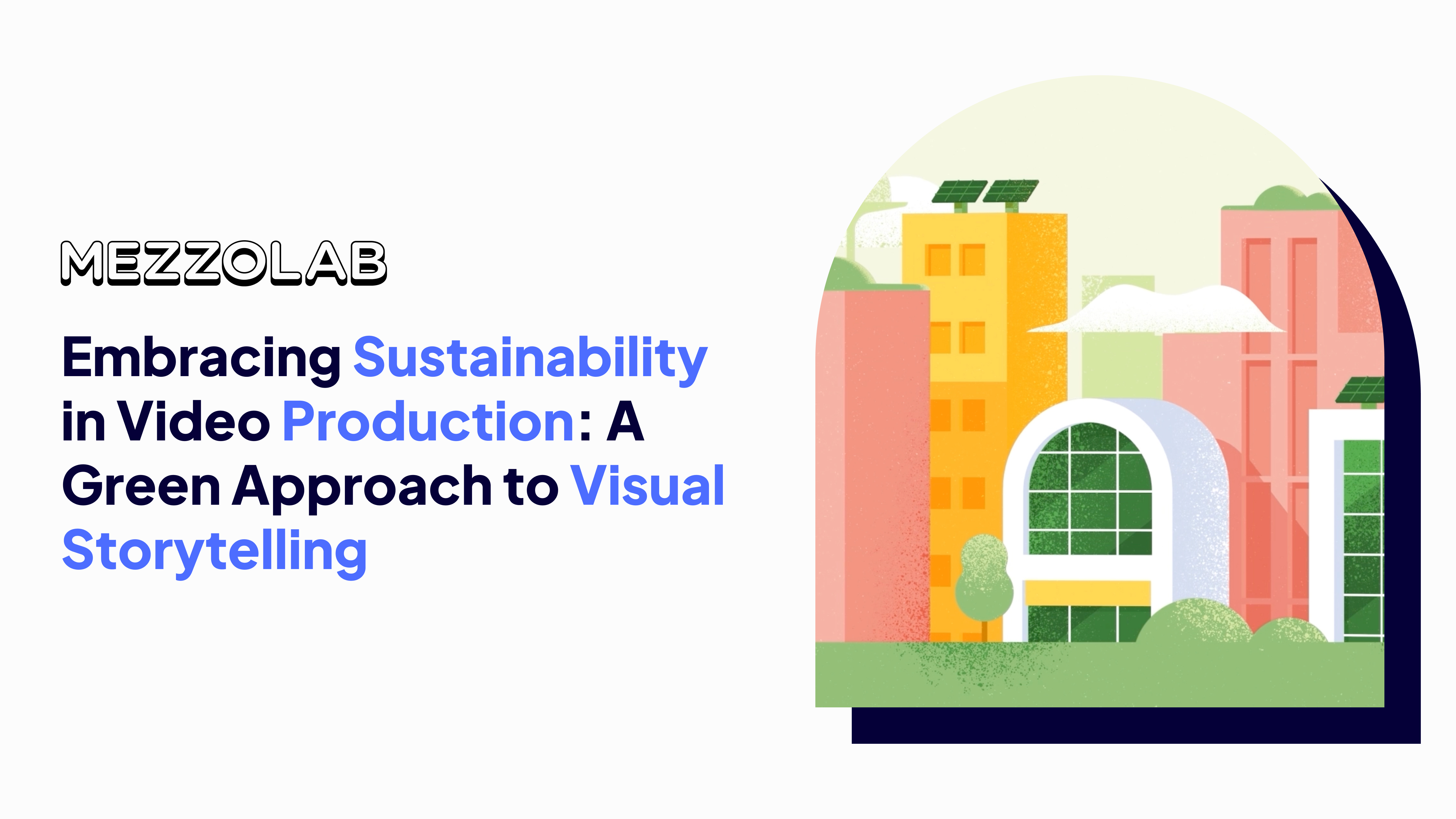 Embracing Sustainability in Video Production: A Green Approach to ...