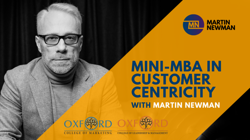 Customer Centricity – What is it and how do you attain it? - Martin Newman