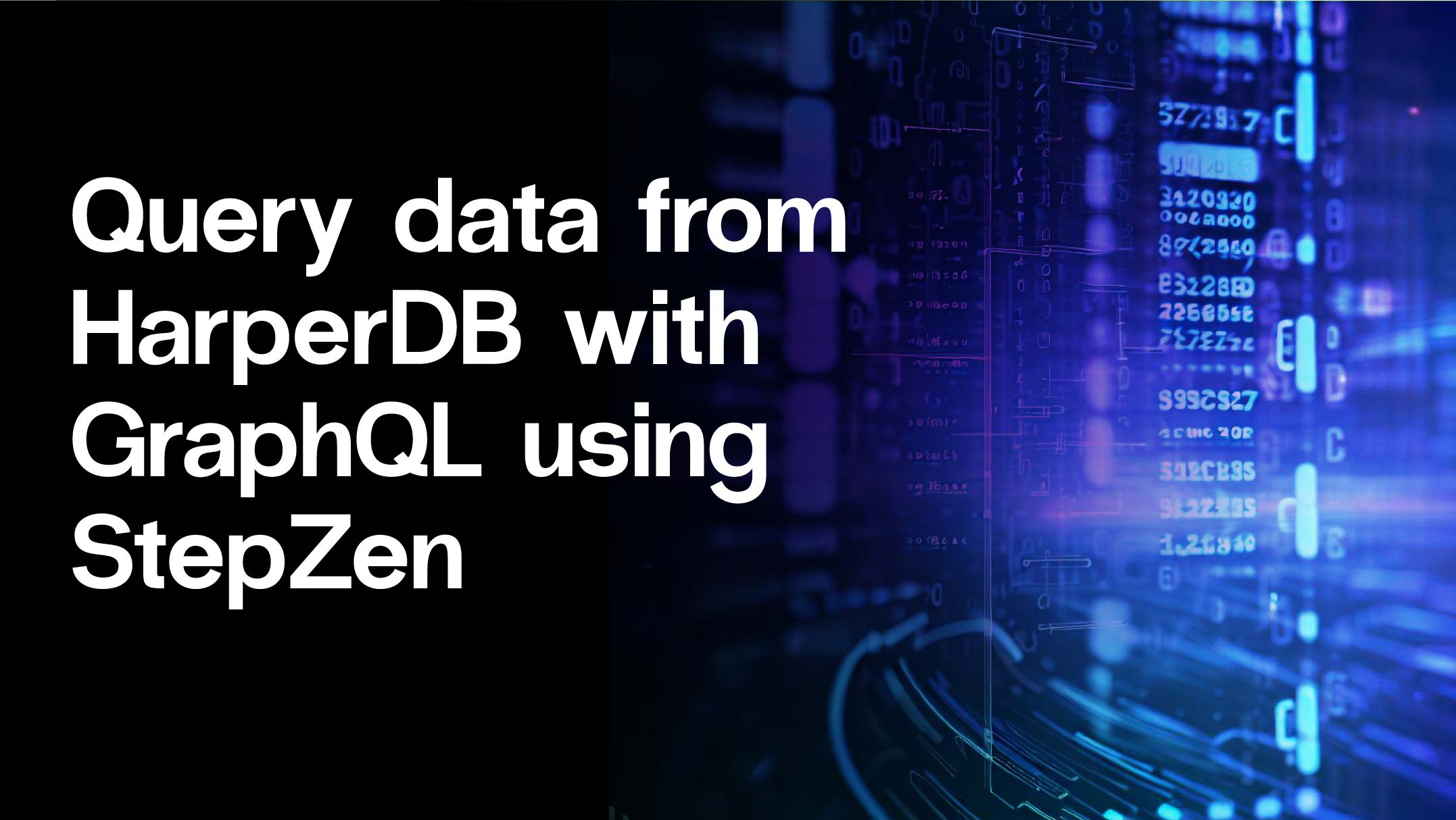 Query data from HarperDB with GraphQL using StepZen | Community Tutorial