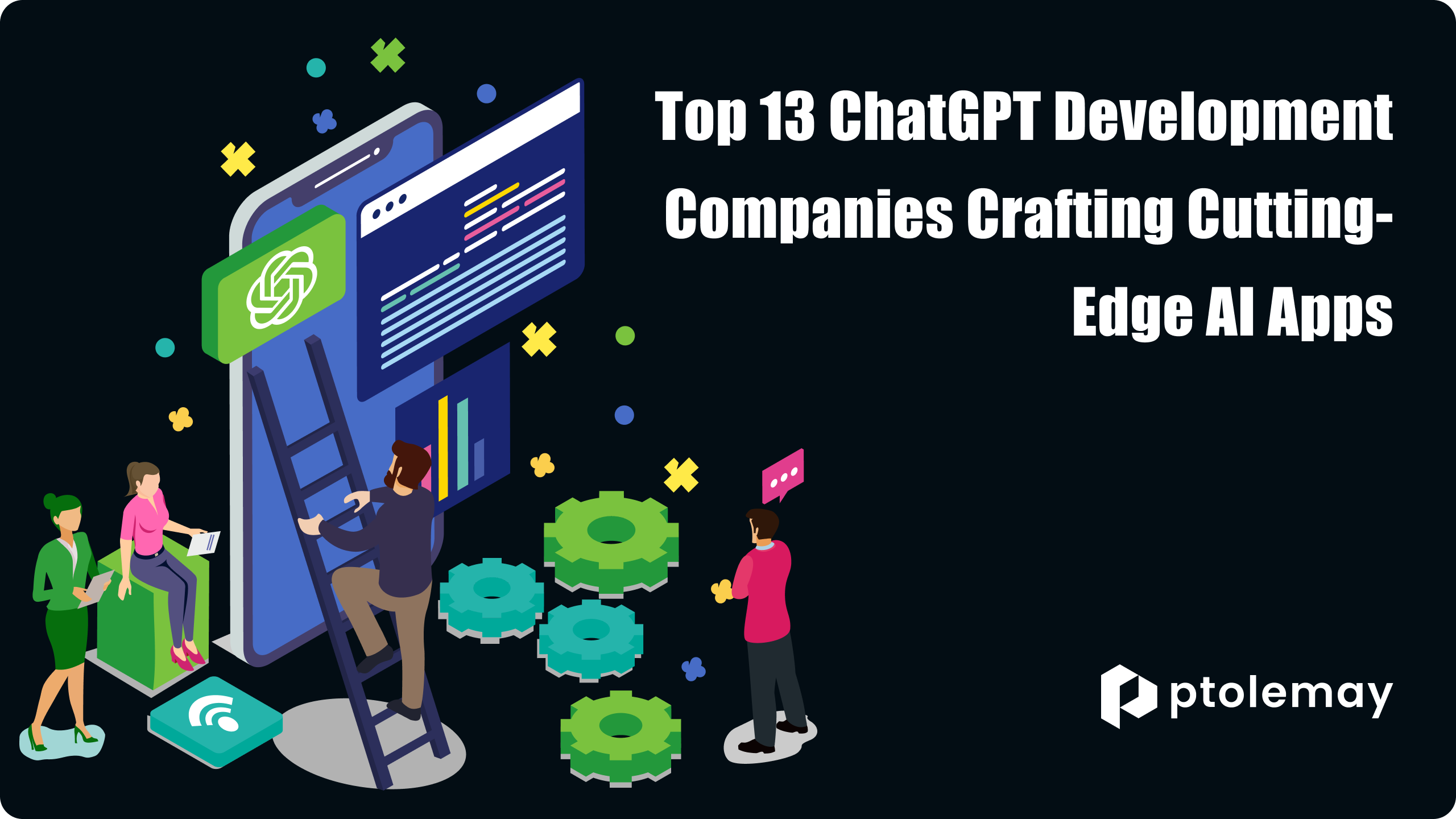 Top 13 ChatGPT Development Companies: Pioneering AI Integration in 2024