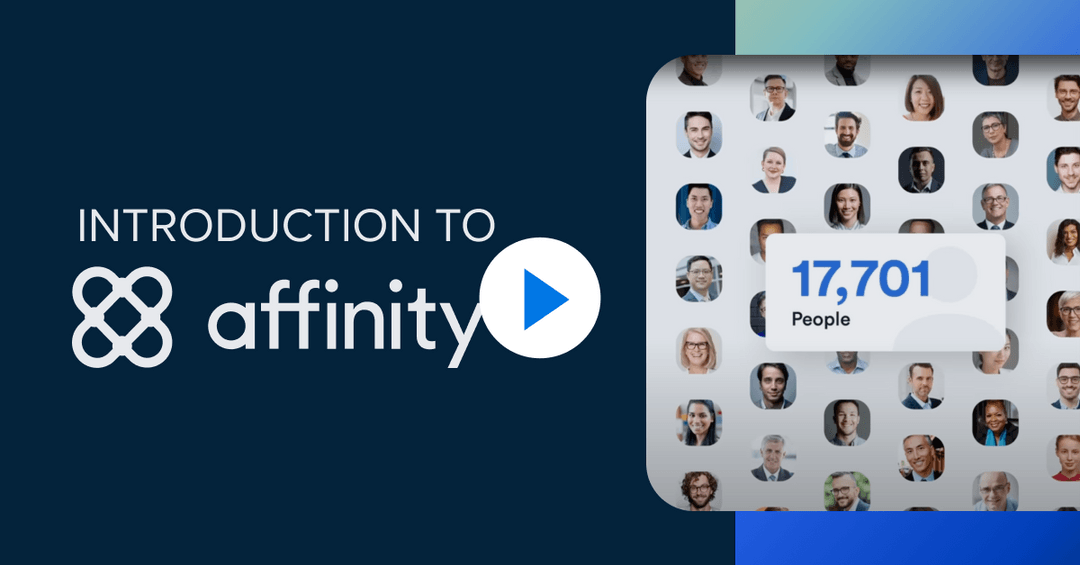 Relationship Intelligence, Reimagined | Affinity