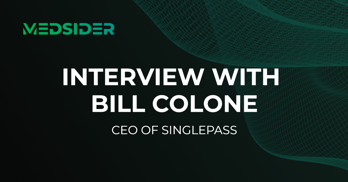 A Roadmap to Serial Medtech Entrepreneurship: Interview with SinglePass CEO Bill Colone | Medsider