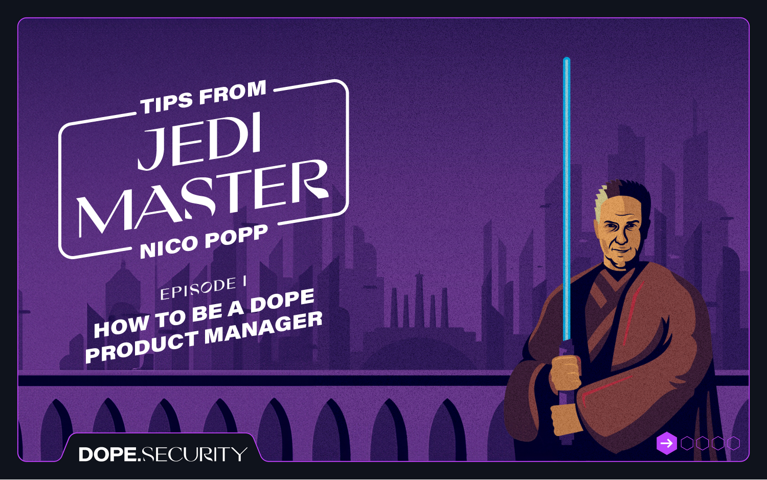 Tips from Jedi Master Nico Popp, CPO of Tenable – dope.security
