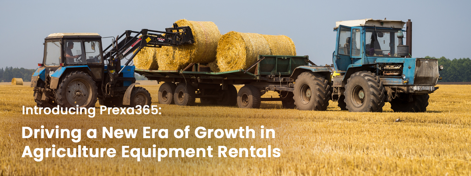 Transform Your Agriculture Equipment Rentals with PREXA365