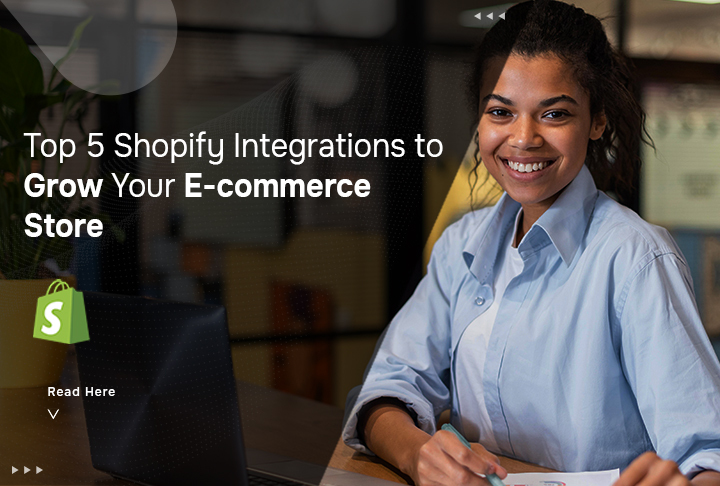 Top 5 Shopify Integrations to Grow Your E-commerce Store