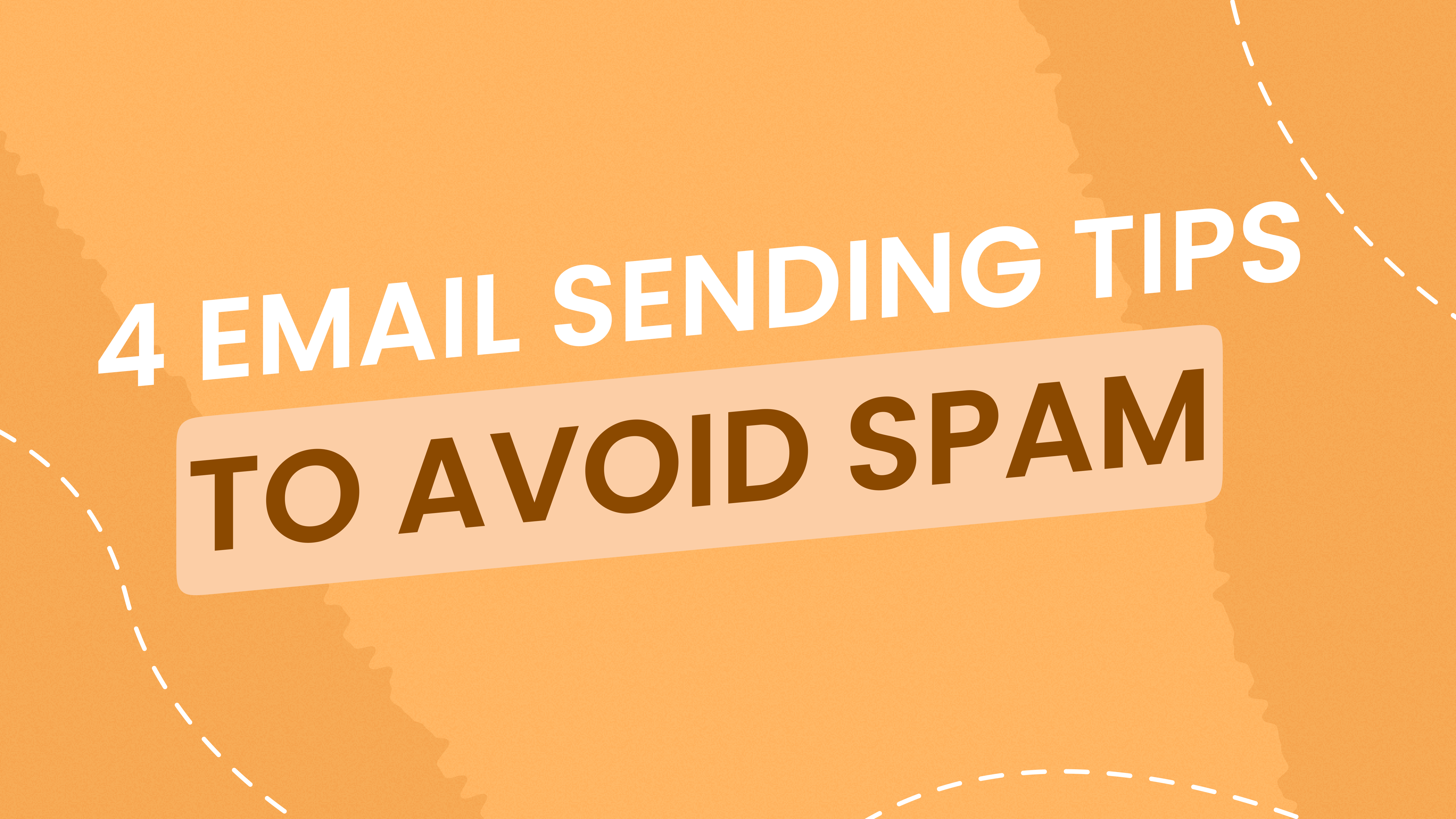 4 Email Sending Tips to Avoid The Spam Folder
